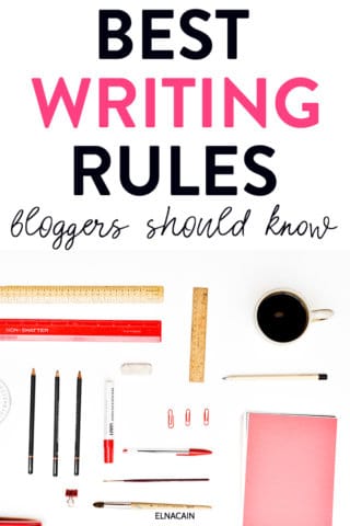 5 Writing Rules Every Blogger Must Know - Elna Cain