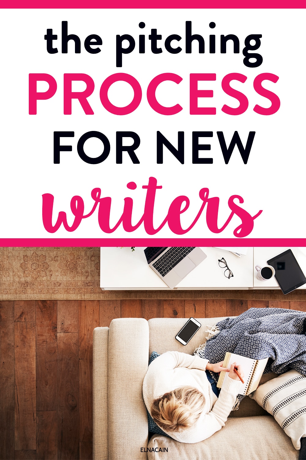 The Proven Pitching Process For New Freelance Writers - Elna Cain