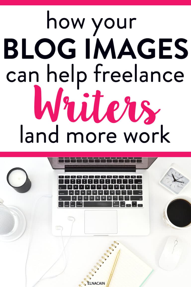 How Your Blog Images Can Help Freelance Writers Land More Work - Elna Cain