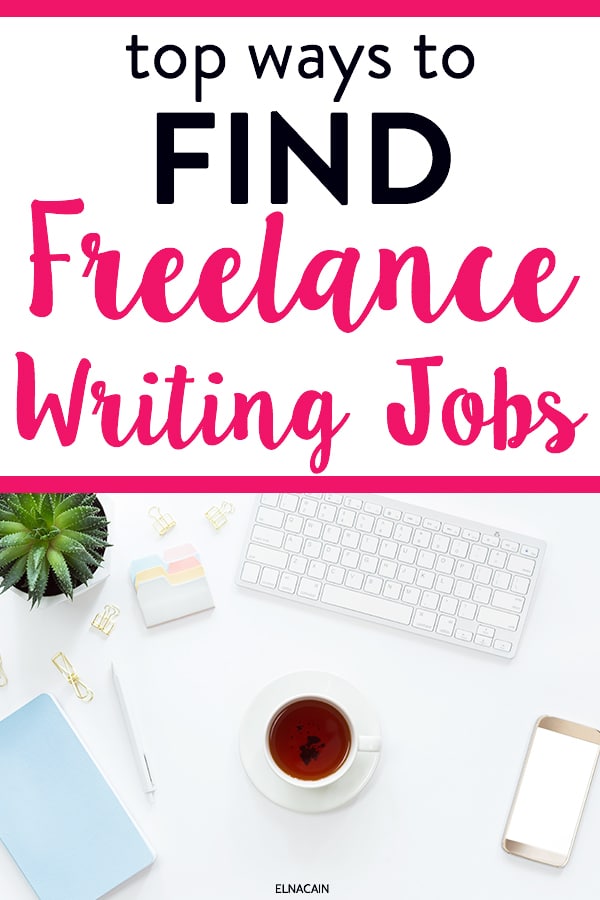The Top Ways for Finding Freelance Writing Jobs Online (Video) - Elna Cain