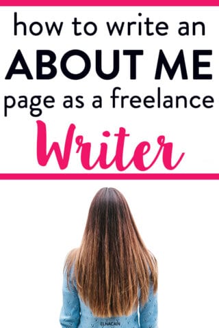 How to Write An About Me Page As a Freelance Writer - Elna Cain