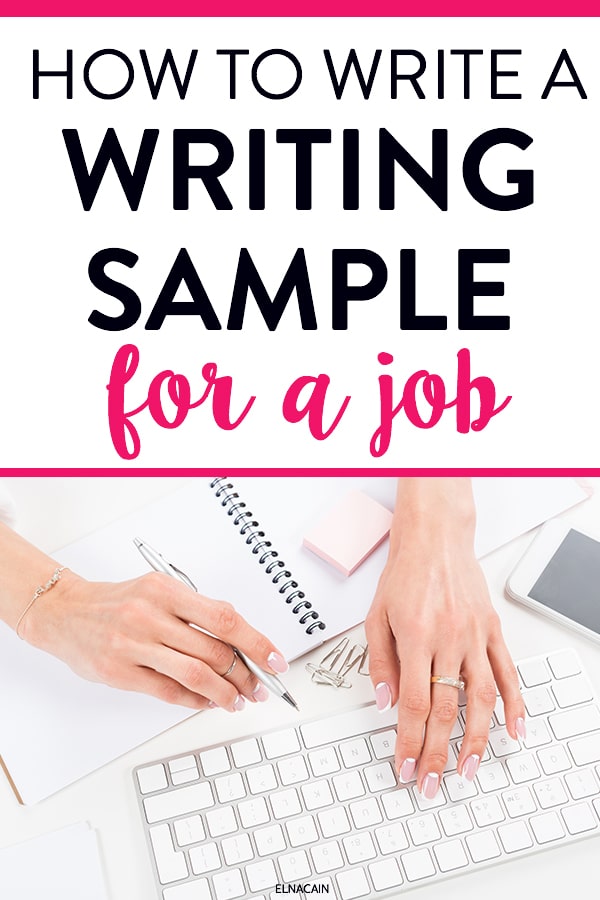 How To Write A Writing Sample For A Job Elna Cain