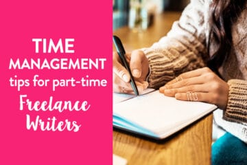 Time Management Tips as a Part-Time Freelance Writer (+ Schedules ...