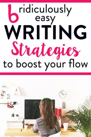 Easy Writing Strategies to Boost Your Writing Flow - Elna Cain