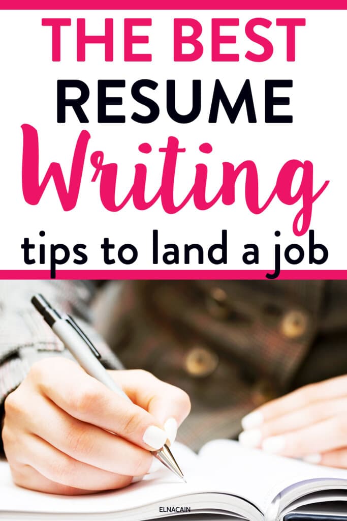 6 Resume Writing Tips to Land That Job - Elna Cain