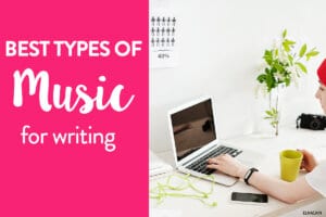 The Best Types of Music for Writing: Get Your Groove On - Elna Cain