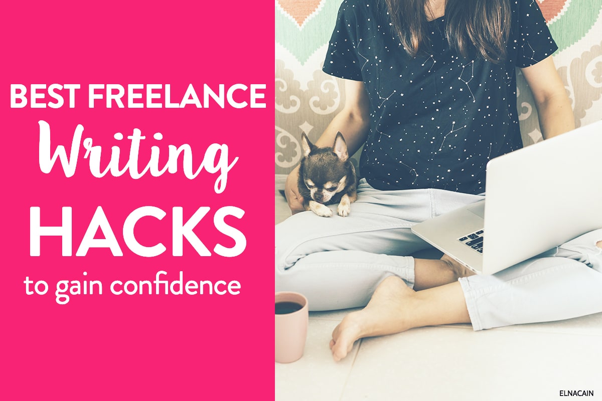 12 Freelance Writing Hacks to Be More Confident With Your Writing ...