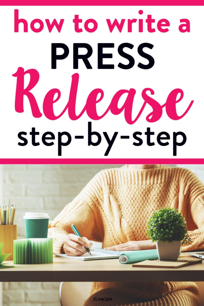 How to Write a Press Release Step-By-Step - Elna Cain