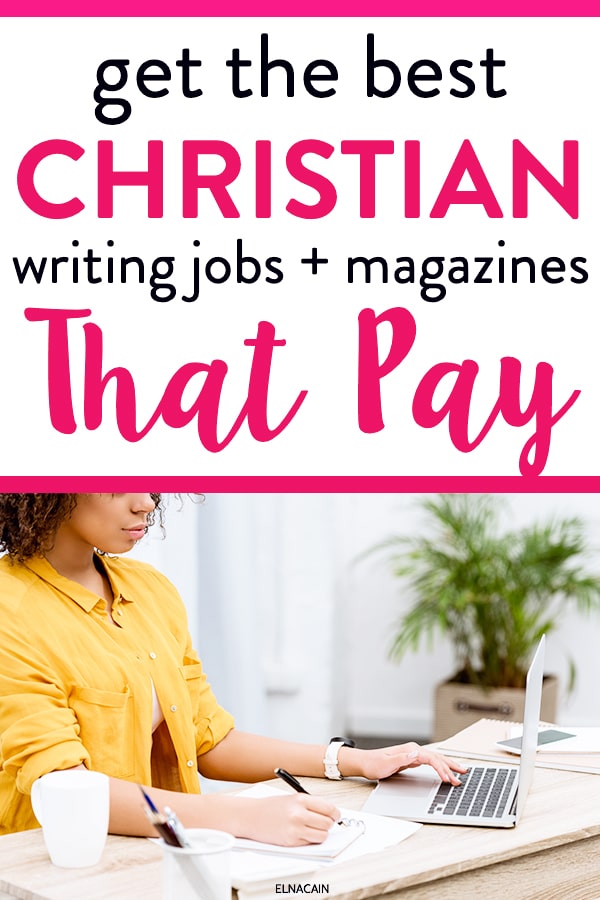 Best Christian Writing Jobs + Christian Magazines That Pay - Elna Cain