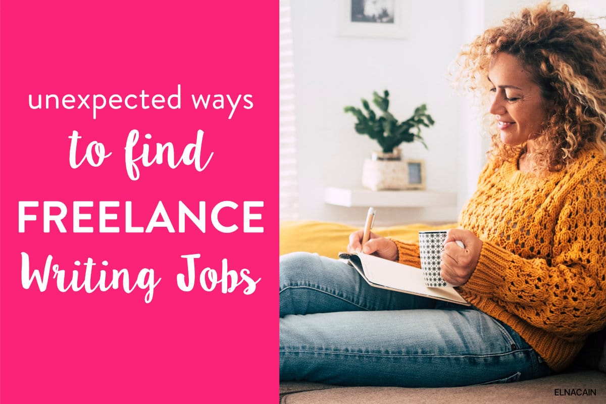 7 Unexpected Ways to Find Freelance Writing Jobs in 2024 - Elna Cain