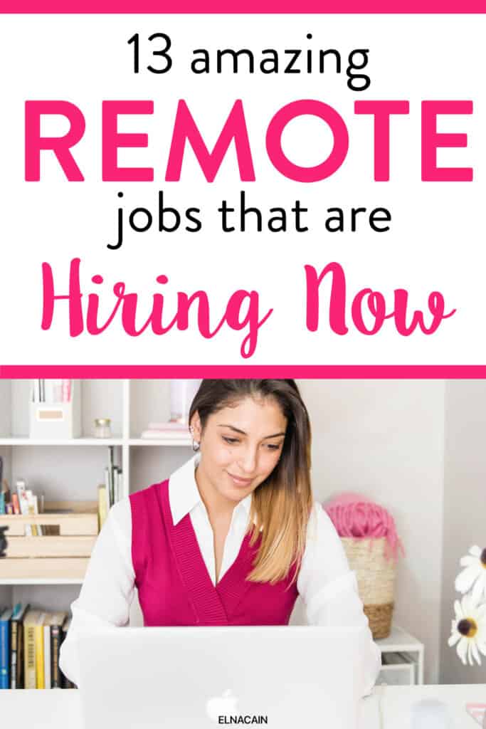 13 Fantastic Remote Jobs That Are Hiring & Pay Big Bucks - Elna Cain