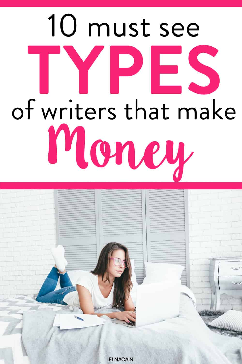10 Must See Types Of Writers That Make Money Elna Cain