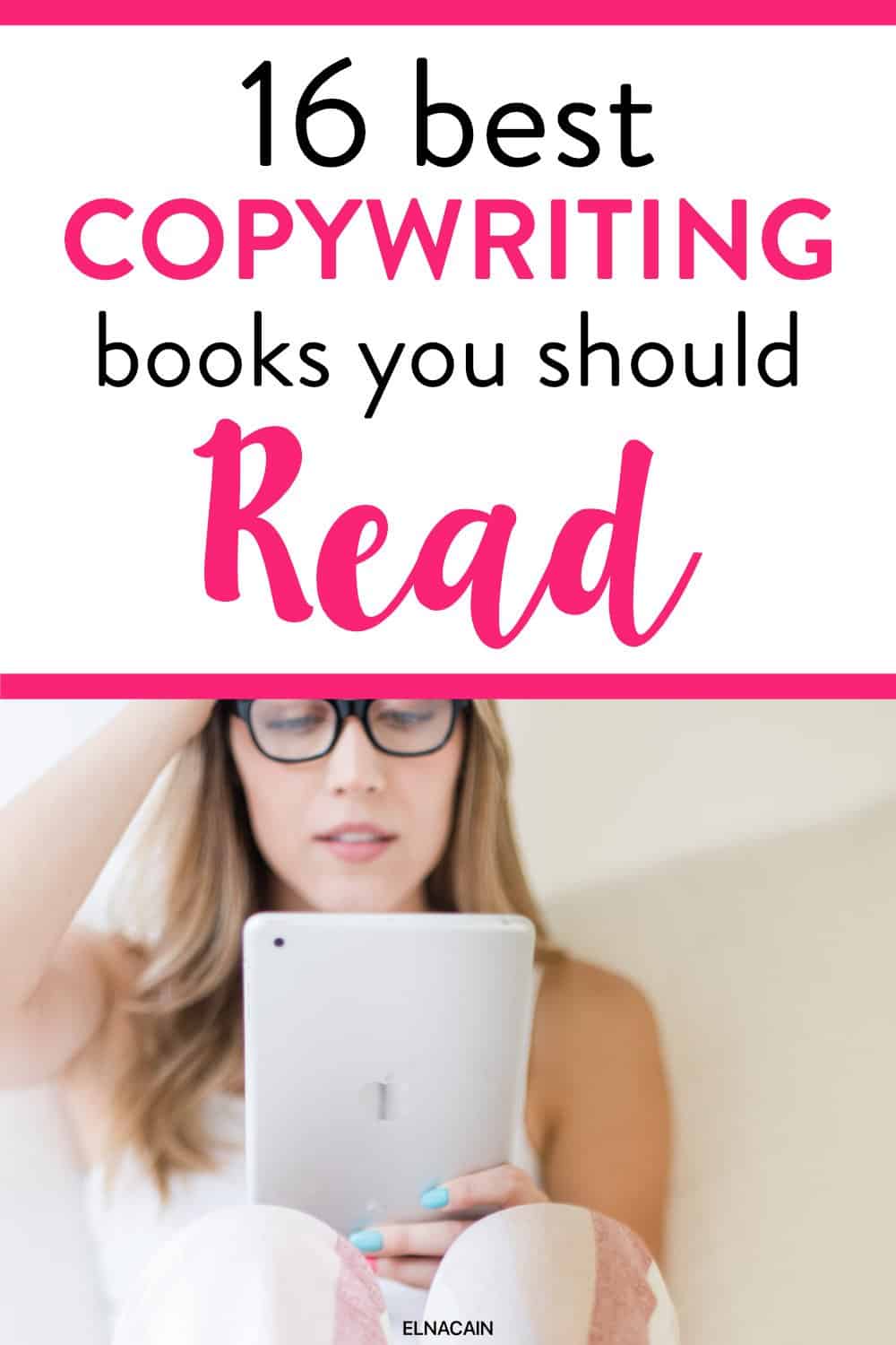 16 Best Copywriting Books You Should Read - Elna Cain