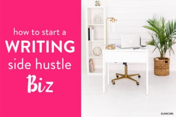 How to Start a Writing Side Hustle in 2025 (Guide) - Elna Cain