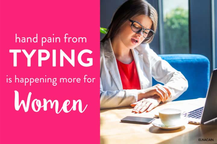 Hand Pain From Typing Is Happening More For Women - Elna Cain