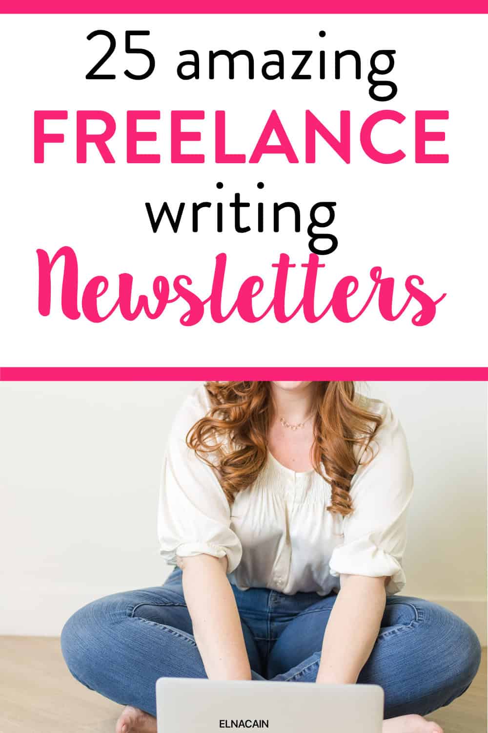 25 Must-Have Freelance Writing Newsletters to Gain a Job - Elna Cain