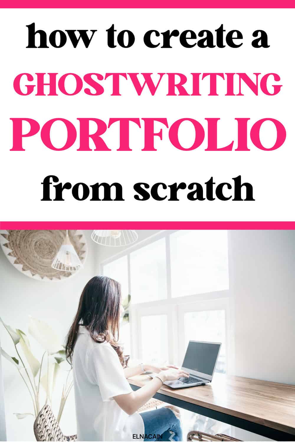 How to Create a Ghostwriting Portfolio from Scratch - Elna Cain