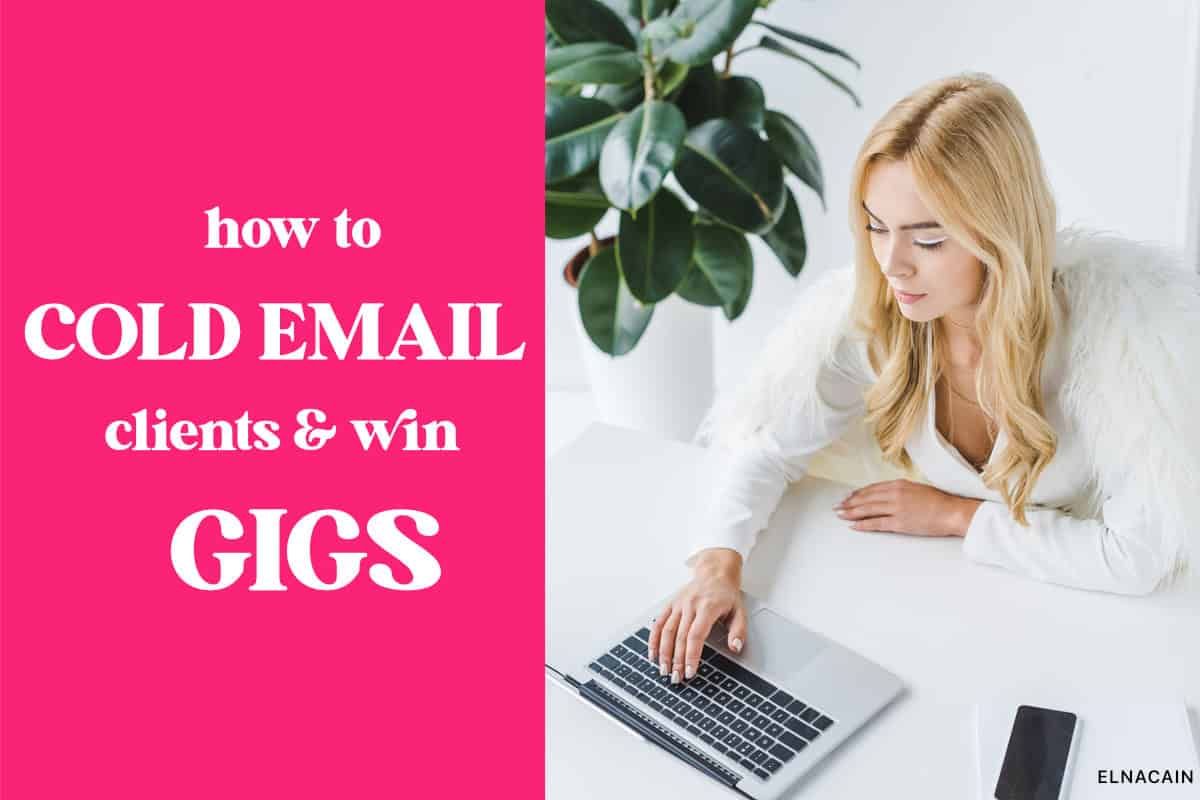 How to Cold Email Clients and Win Freelance Writing Gigs - Elna Cain
